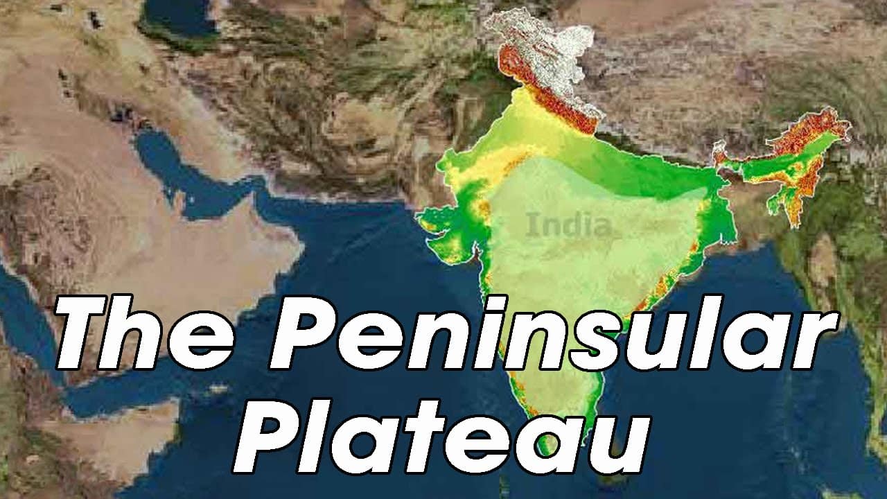 (Unit 2-Topic 2) Peninsular Plateau, Geological History, Central ...